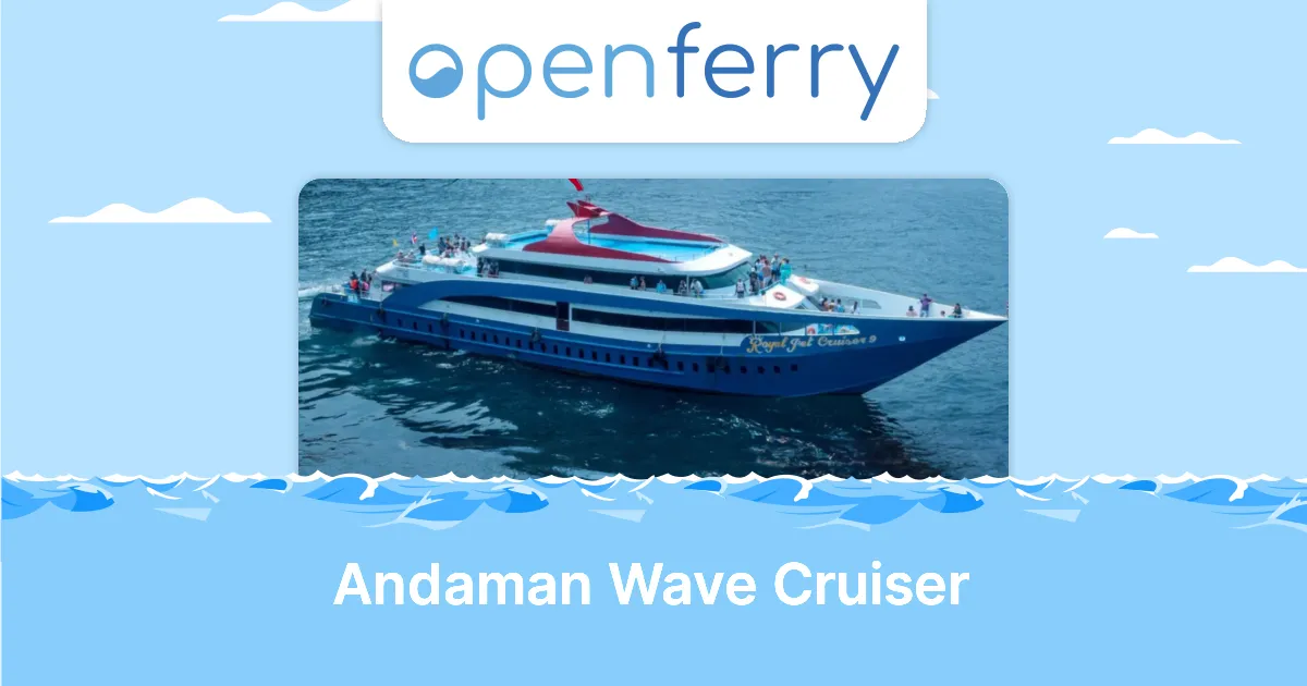 Andaman Wave Cruiser Live Tracking, Information & Tickets | Andaman Wave Master | Openferry