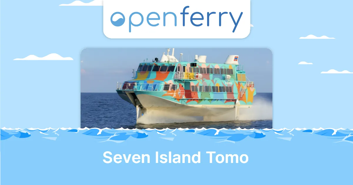 Seven Island Tomo Live Tracking, Information & Tickets | Tokai Kisen ...