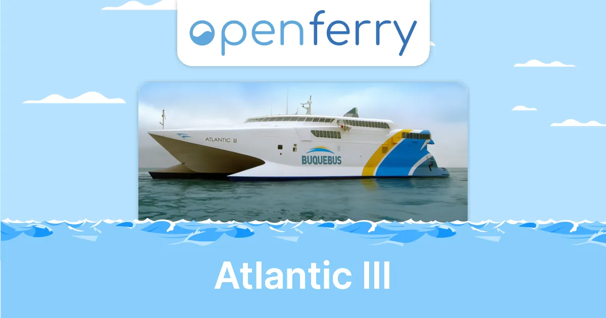 Atlantic III Live Tracking, Information & Tickets | BuqueBus | Openferry